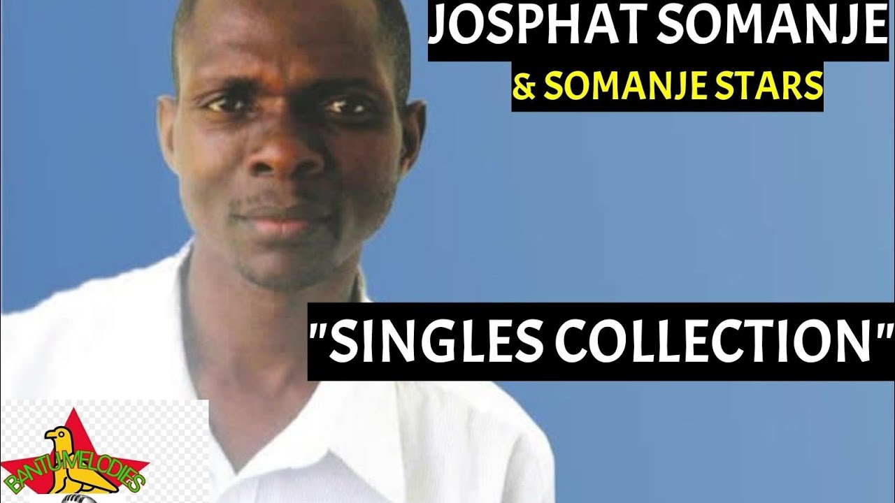 (Bantu Melodies) Josphat Somanje Singles Collection - YouTube