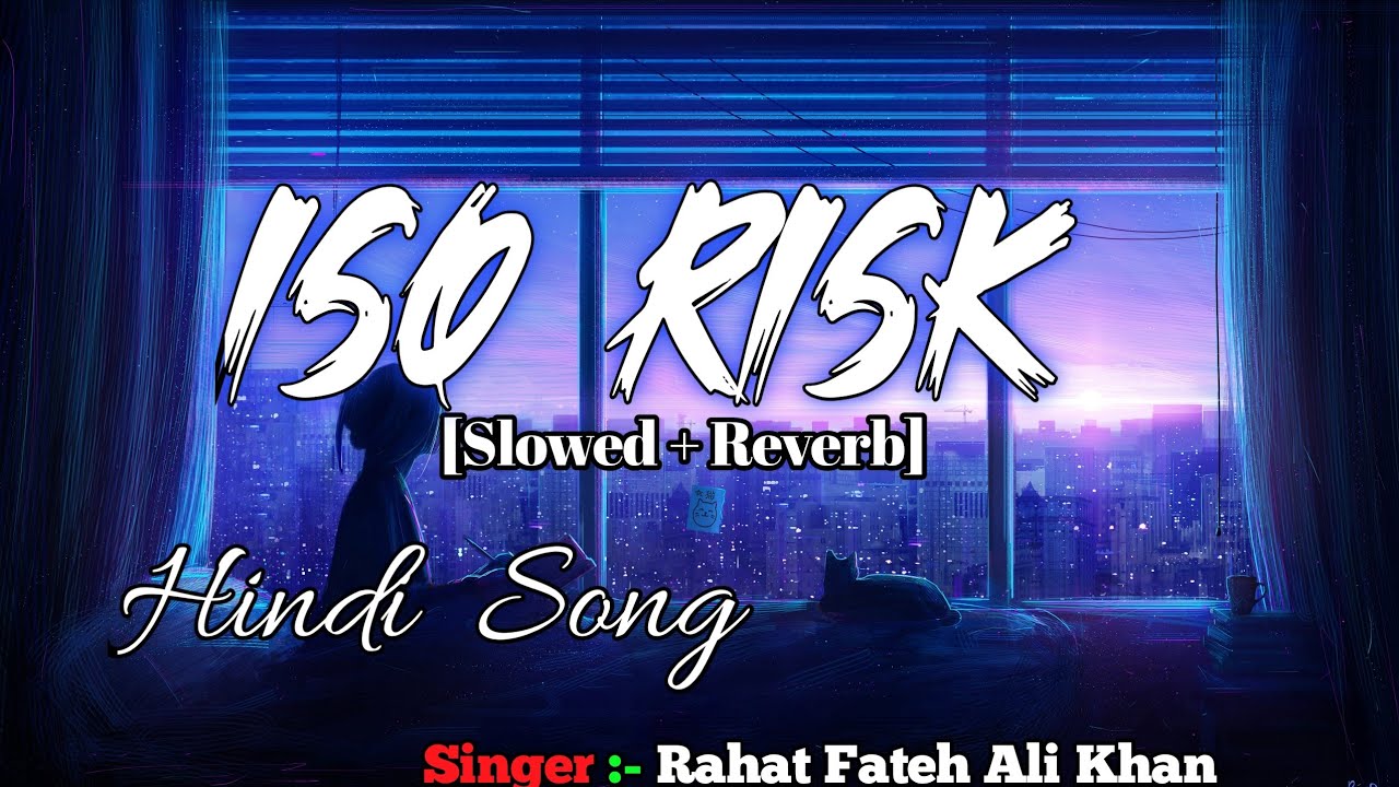 Isq Risk - Lofi [Slowed + Reverb] Full Song | Katrina Kaif, Imran Khan ...