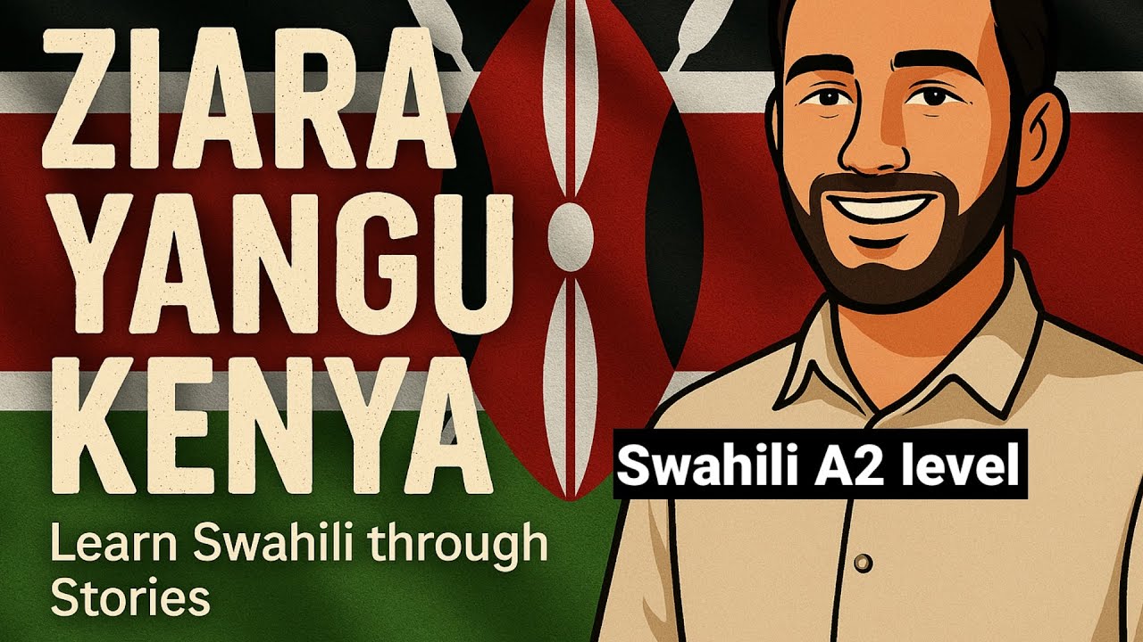 Learn Swahili through stories: My visit to Kenya - YouTube