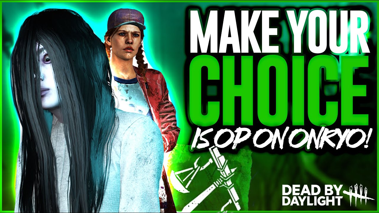 MAKE YOUR CHOICE ON ONRYO IS OP! #DBD, #ONRYO, #DBDBUILDS - YouTube
