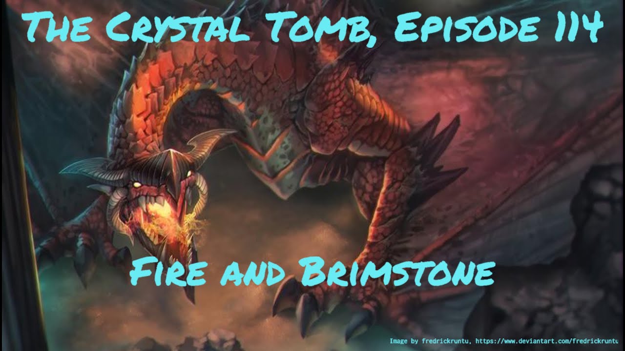 The Crystal Tomb Session 114: Fire and Brimstone - YouTube