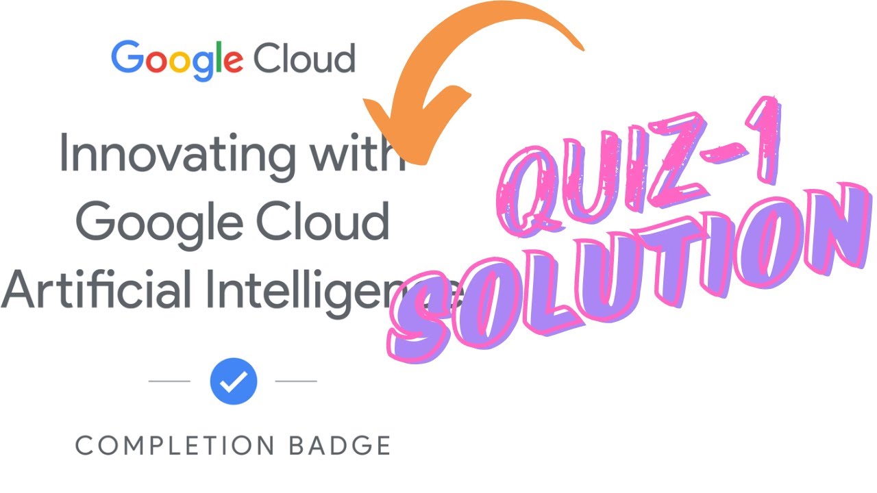 Innovating with Google Cloud Artificial Intelligence || Quiz-1 Solution - YouTube