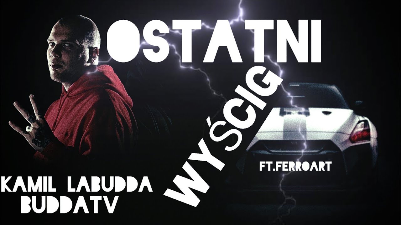 Ostatni wyścig - Kamil Labudda @BuddaTV ft. @FerroART - YouTube
