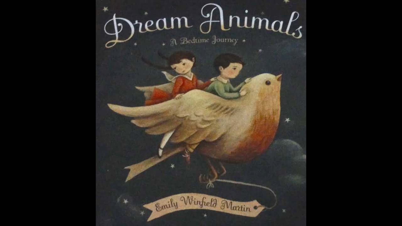 Book Reading: Dream Animals- A Bedtime Story - YouTube