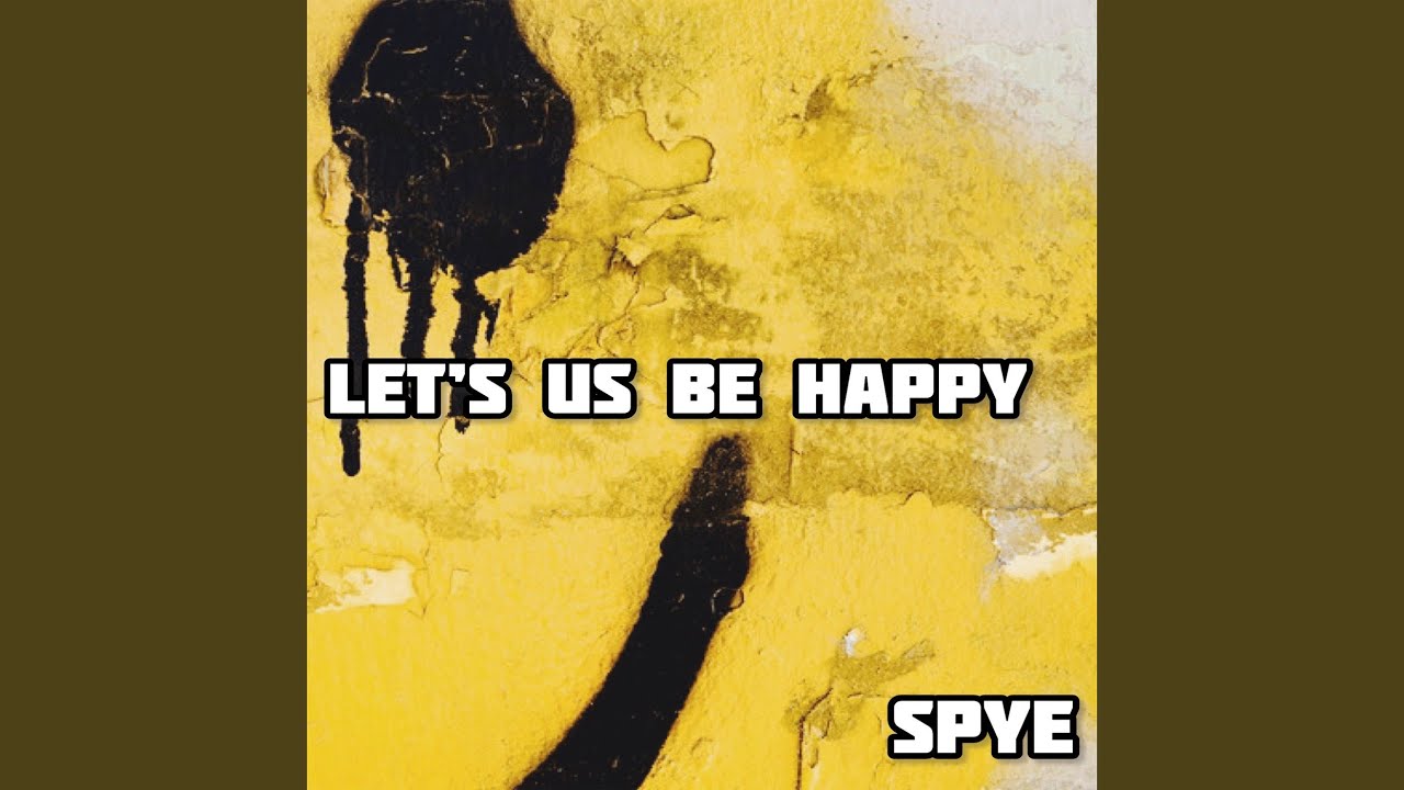 Let's Us Be Happy - YouTube