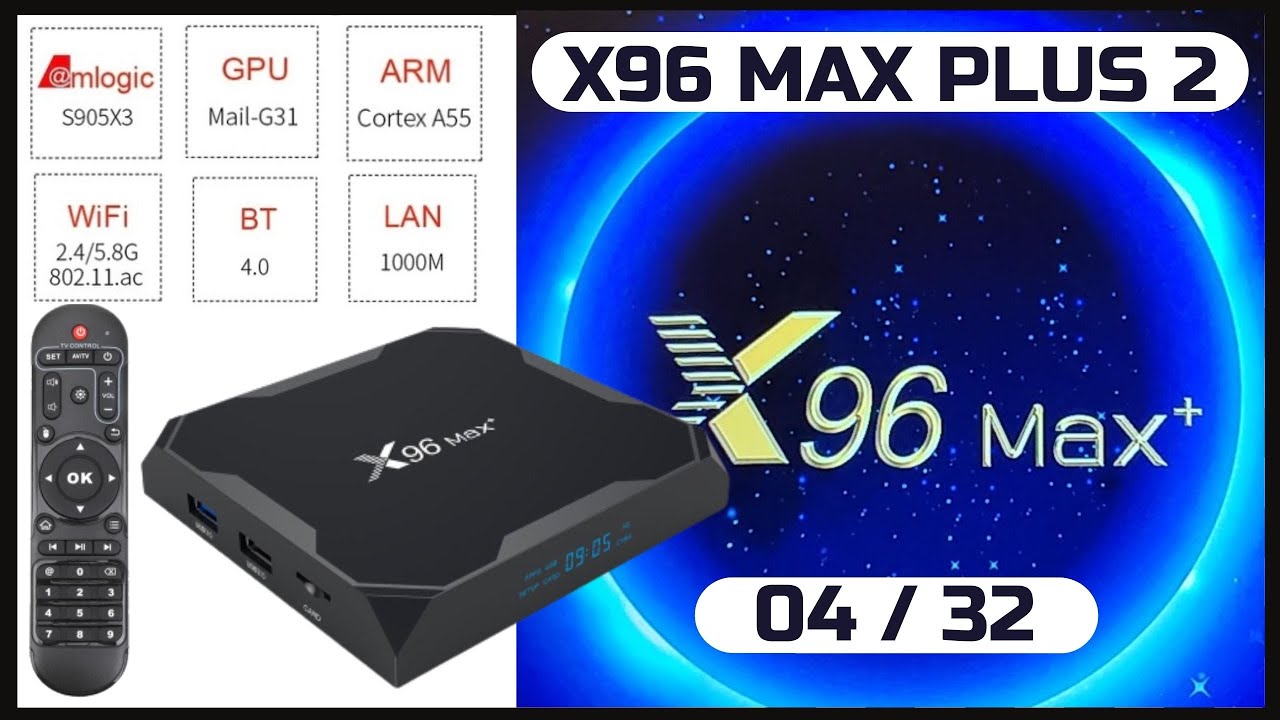 X96 MAX PLUS + 2 TV BOX - Amlogic S905X3 4GB / 32GB - Android 9 ...