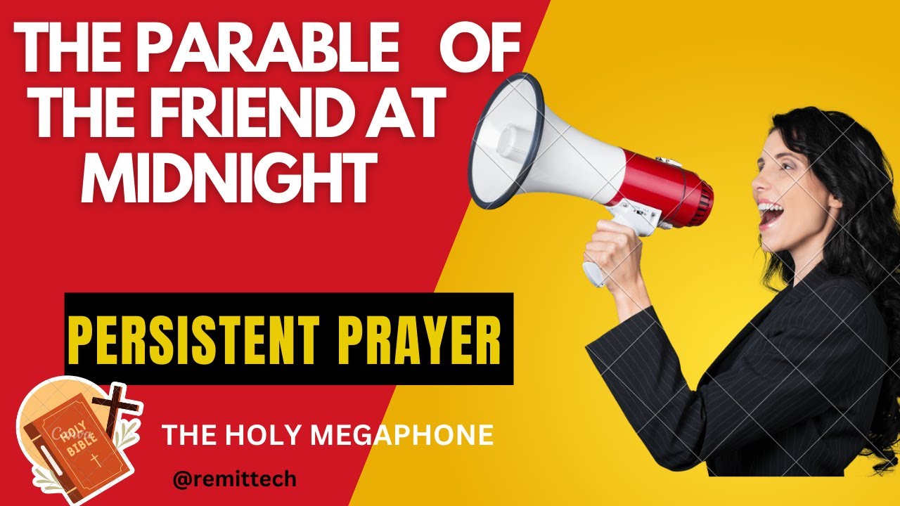 The Parable Of The Friend At Midnight: #christianteachings # ...