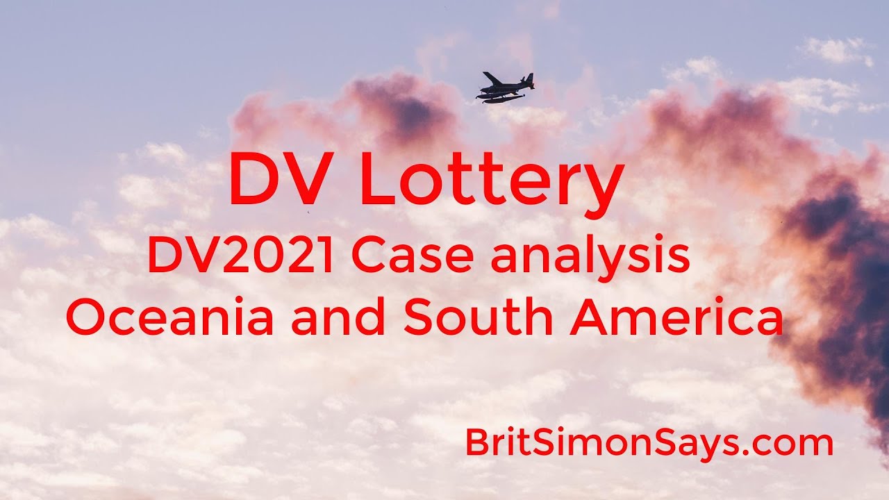 DV Lottery | DV 2021 Case Number analysis Oceania and South America ...