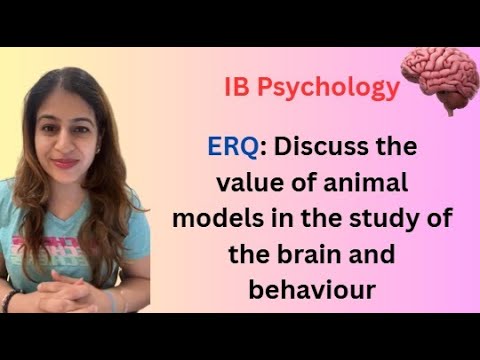 ERQ: Discuss the value of animal models in the study of the brain and ...
