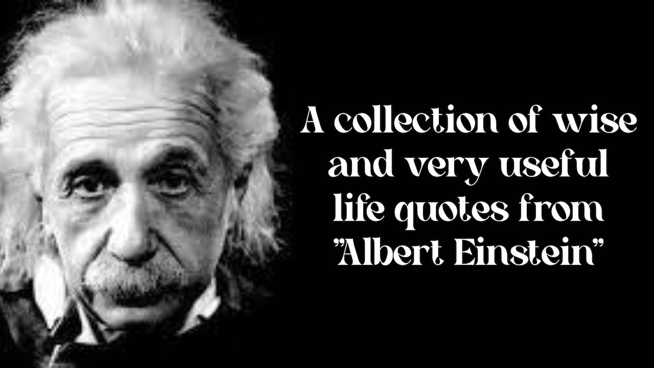 Albert Einstein Quotes for life encouragement and better understanding ...
