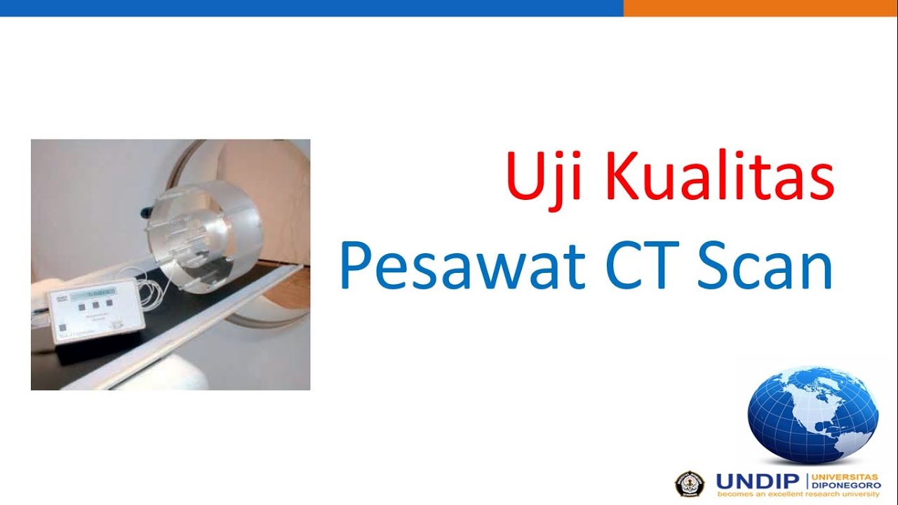 Quality Control 4: QC PADA PESAWAT COMPUTED TOMOGRAPHY (CT) - YouTube