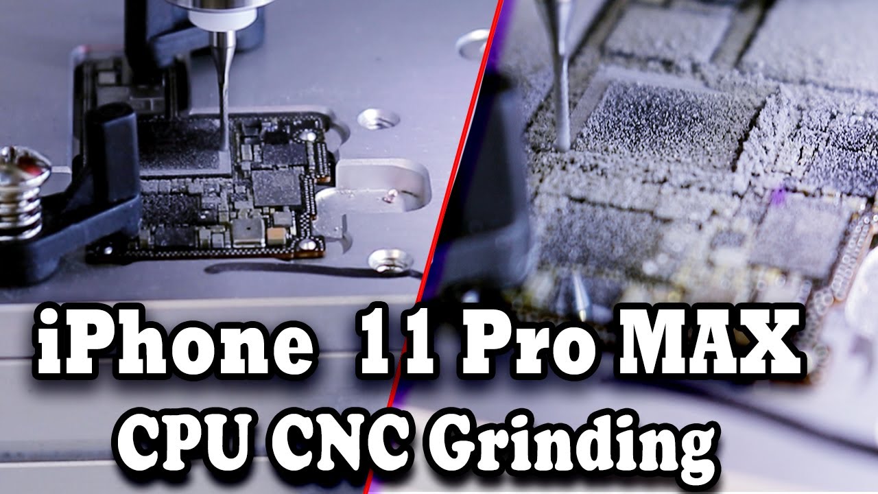 iPhone 11 PRO MAX CPU CNC Grinding - YouTube