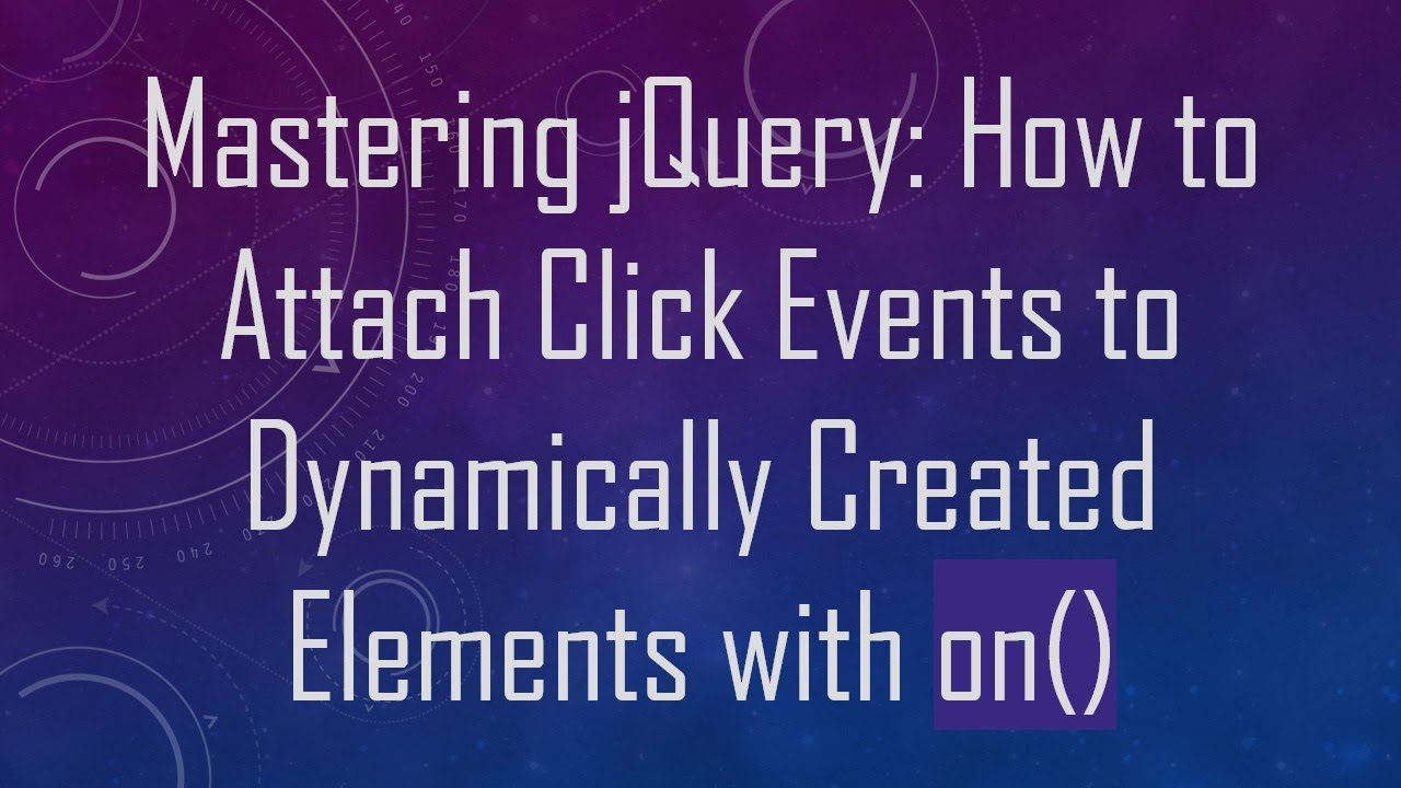 Mastering jQuery: How to Attach Click Events to Dynamically Created Elements with on() - YouTube