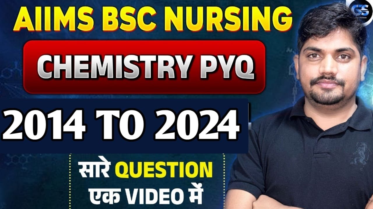 AIIMS BSC NURSING CHEMISTRY PYQ 2014 TO 2024 | AIIMS BSC NURSING ...