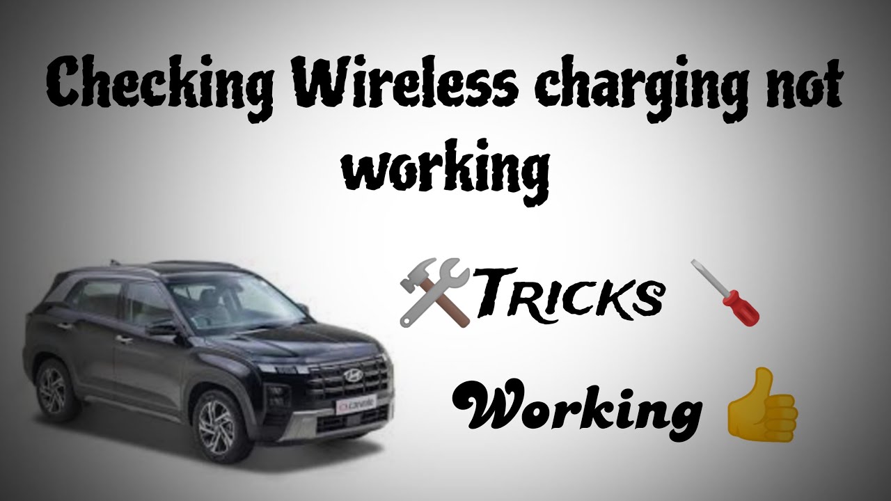 Wireless charging not working in car Hyundai CTETA simple tricks for ...