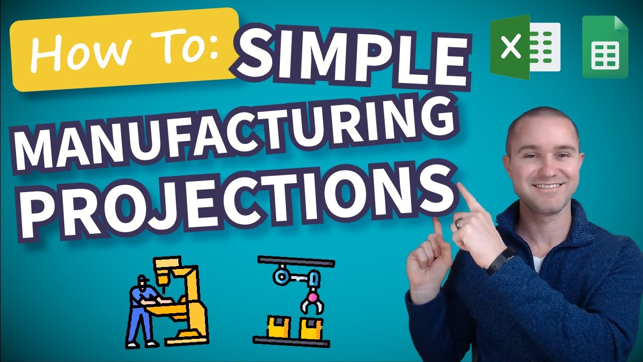 How to Create Fast Manufacturing Projections using a Simplified ...