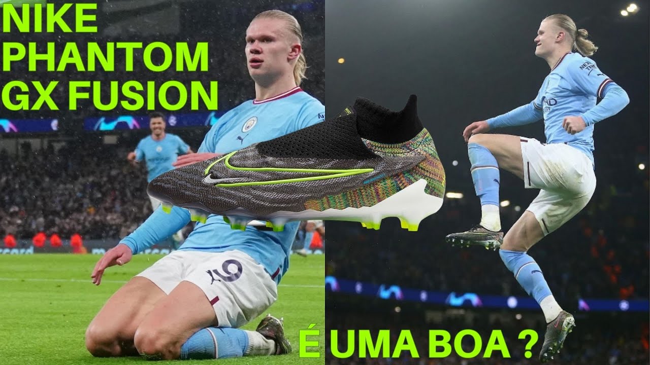 ''CHUTEIRA NIKE PHANTOM GX FUSION - ERLING HAALAND''( É UMA BOA ...