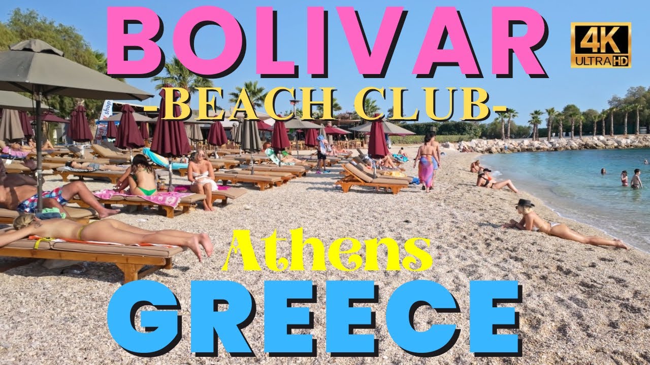 🌴 Athens Riviera’s Hottest Beach | Bolivar Beach Club Alimos, Greece ...