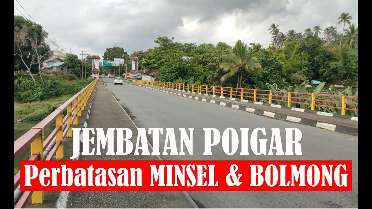 JEMBATAN POIGAR MEMBAGI WILAYAH MENJADI POIGAR MINAHASA DAN POIGAR ...