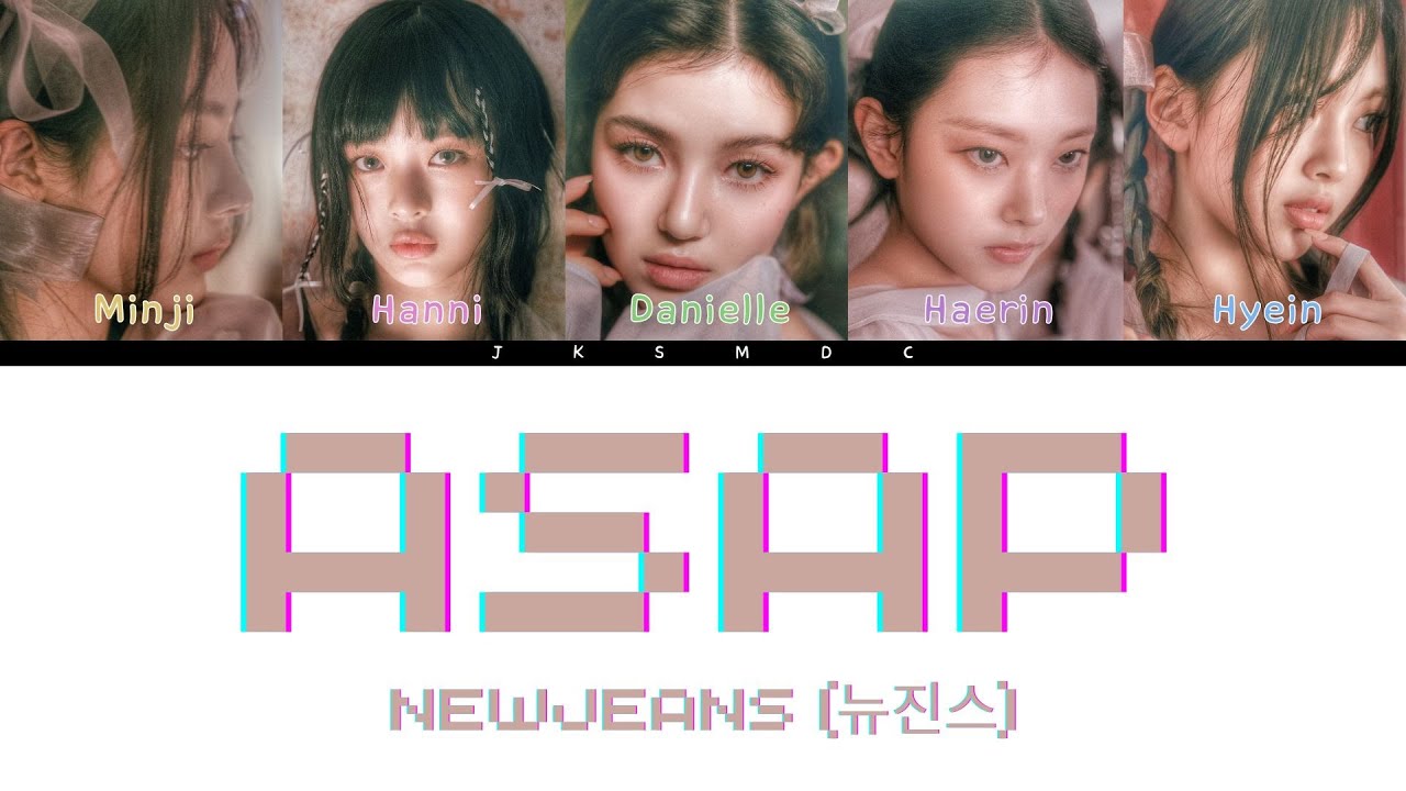 NewJeans (뉴진스) "ASAP" COLOR CODED LYRICS (Han/Rom/Eng) - YouTube
