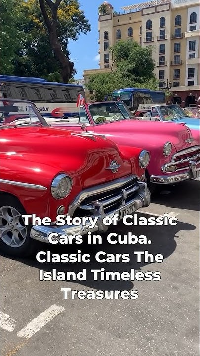 The Story of Classic Cars in Cuba - YouTube