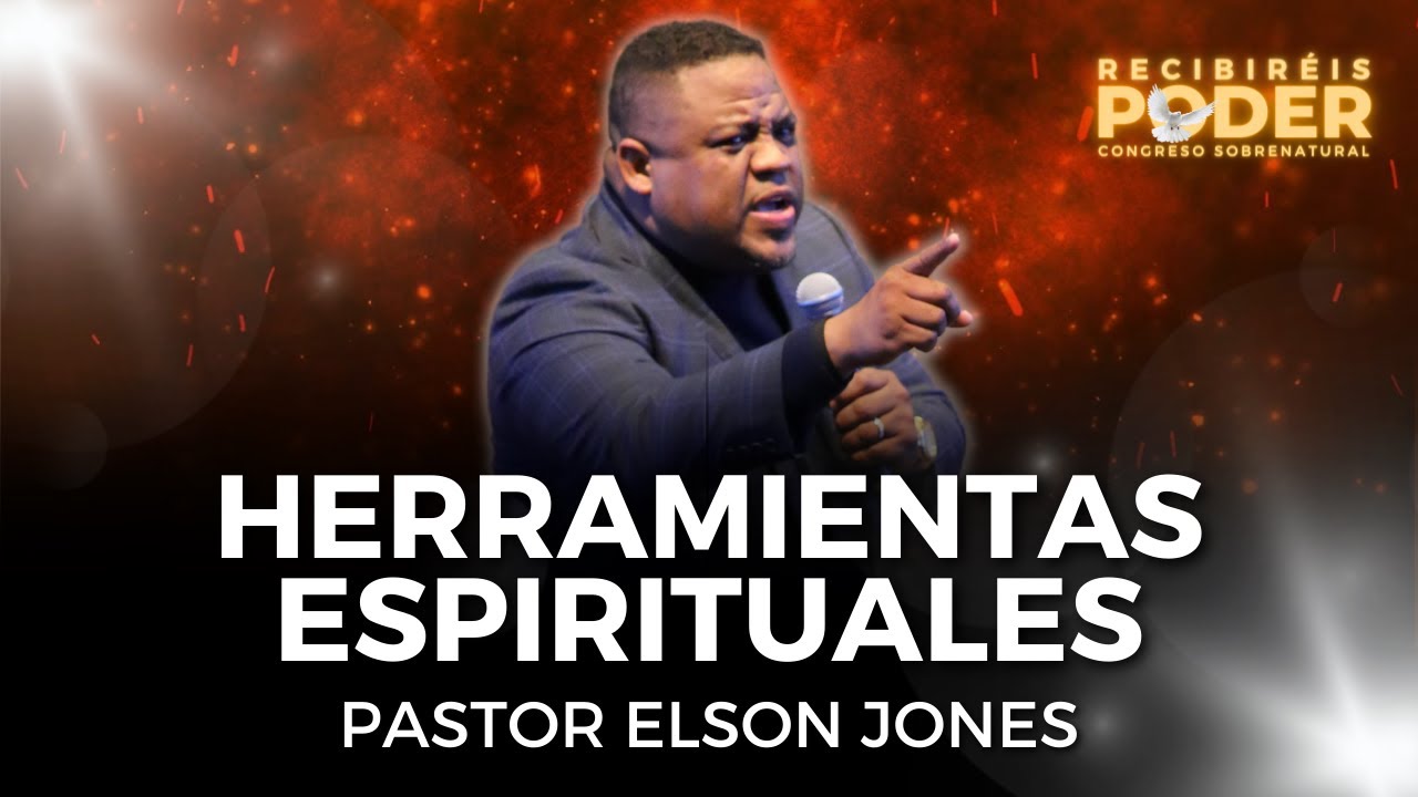 Herramientas Espirituales // Pastor Elson Jones // Iglesia Sobrenatural ...