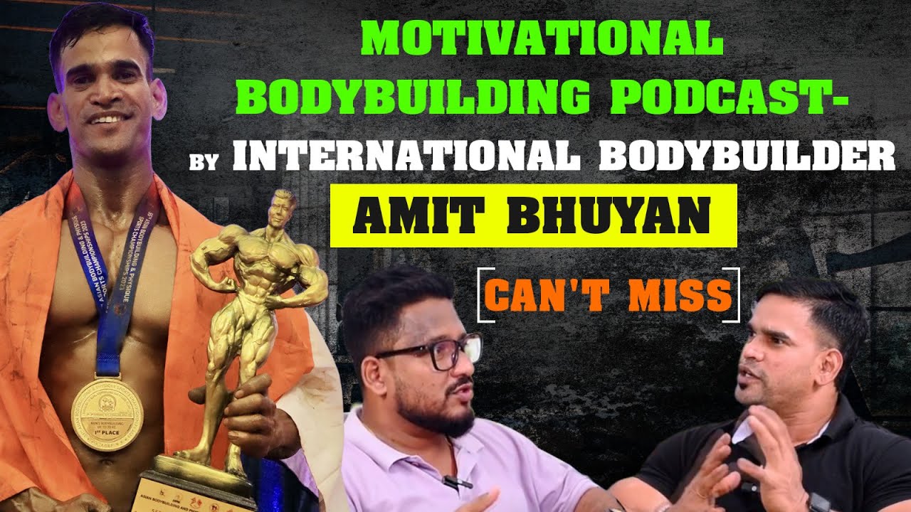 MOTIVATIONAL BODYBUILDING PODCAST BY INTERNATIONAL BODYBUILDER MR AMIT ...