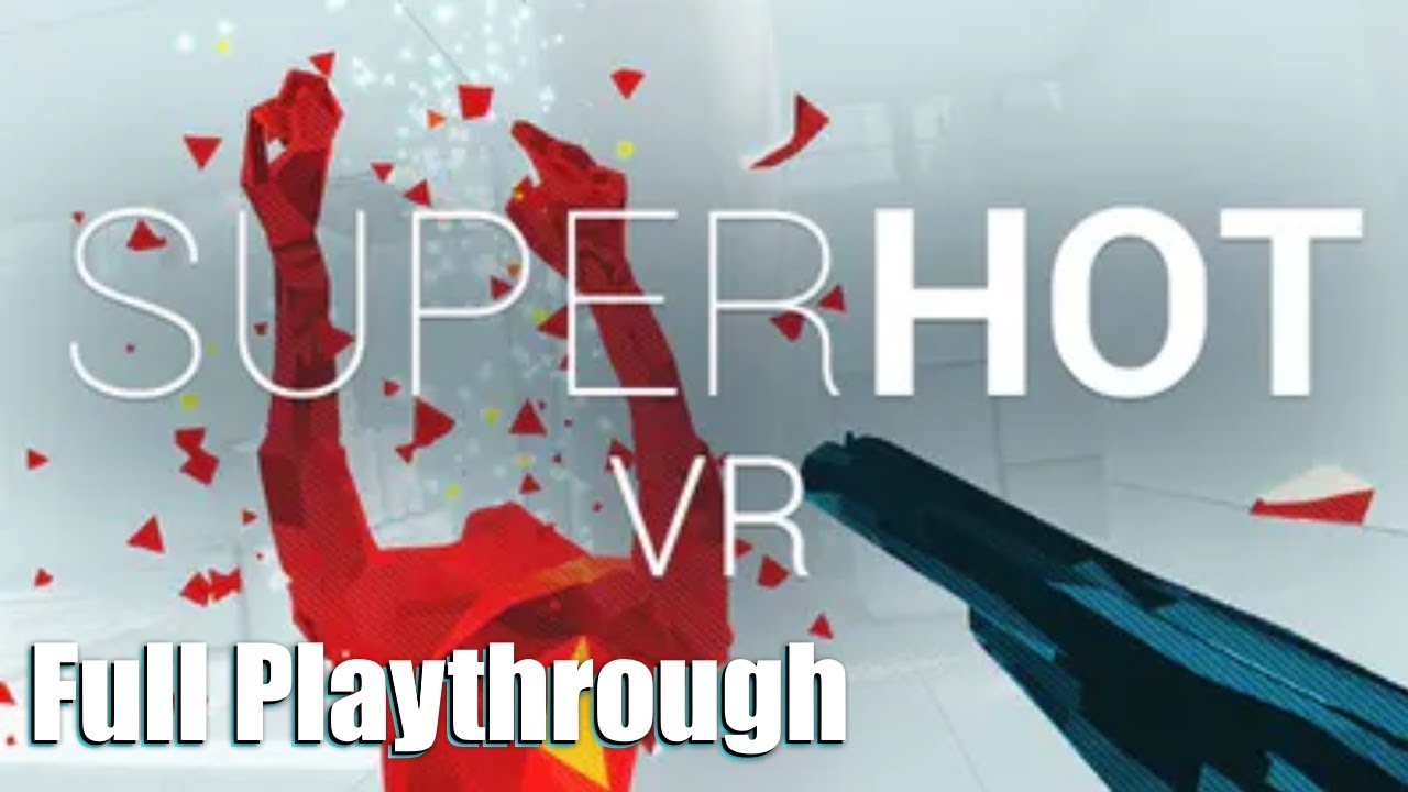 SUPERHOT VR - Full Playthrough - YouTube