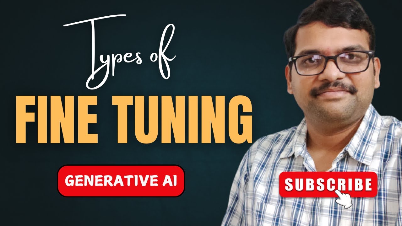 Types of Fine Tuning in Generative AI || LoRA, PEFT, RLHF || GenAI ...