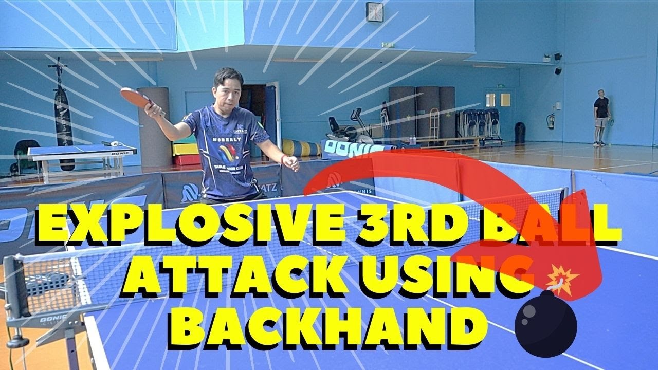 Explosive 3rd ball attack using BackHand technique!!! - YouTube