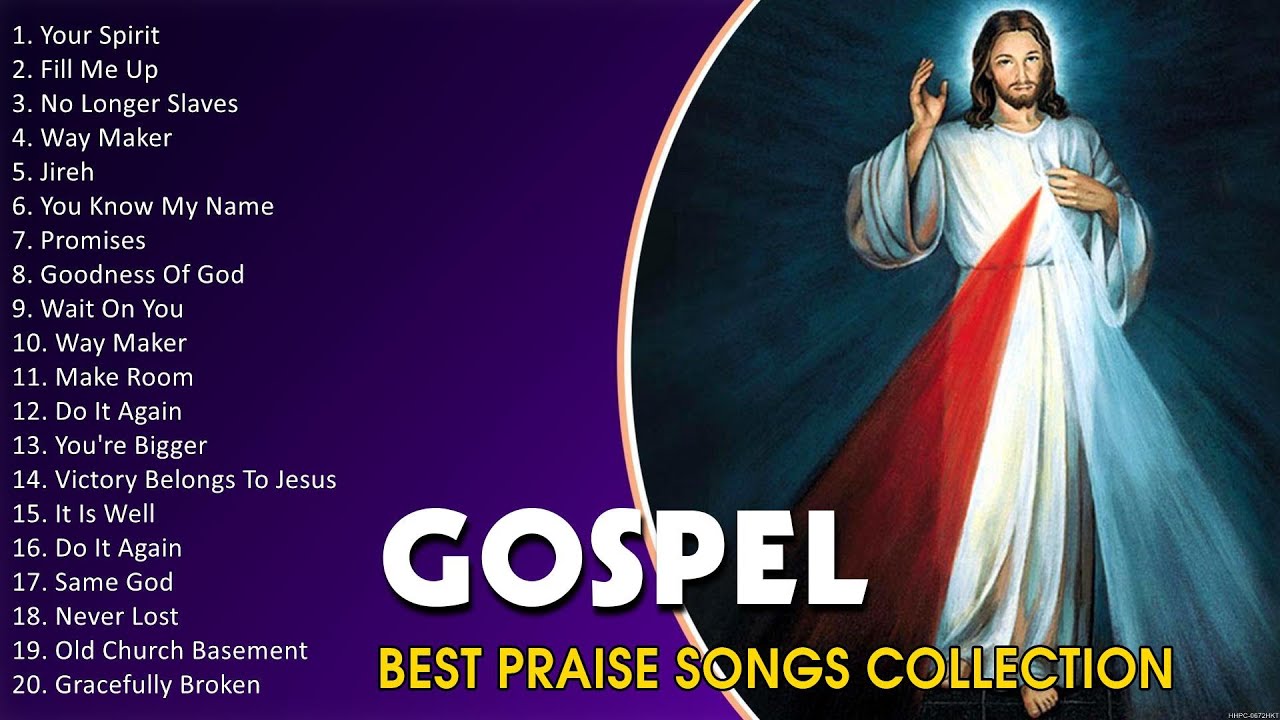 Songs About God Collection - Top 100 Praise And Worship Songs All Time ...