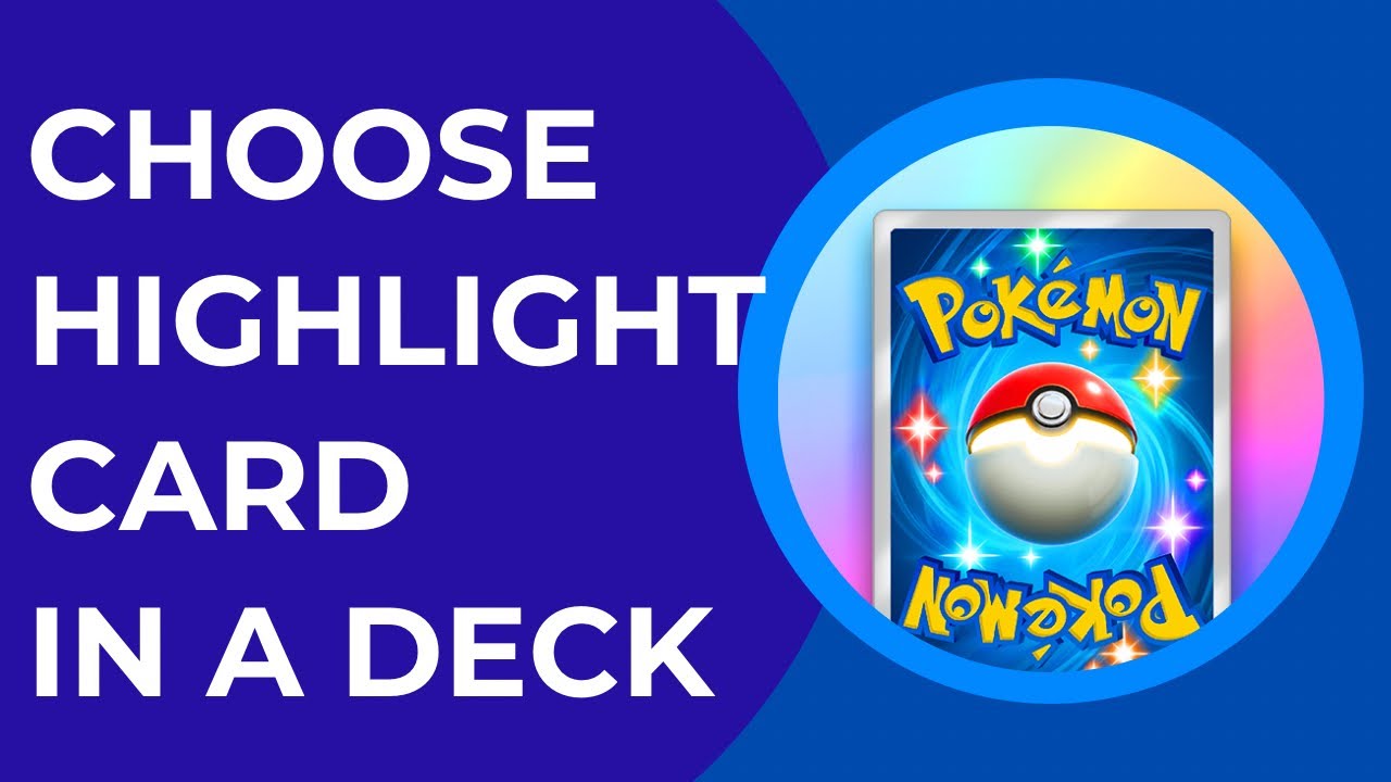 How to Choose Highlight Cards in a Deck on Pokemon TCG 2024 | Select ...