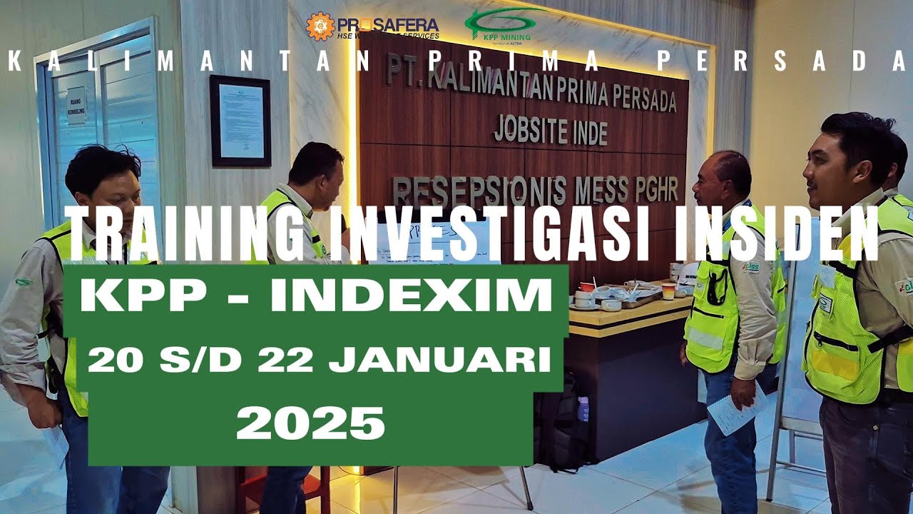 TRAINING INVESTIGASI INSIDEN PT KALIMANTAN PRIMA PERSADA BATCH 1 (20 ...