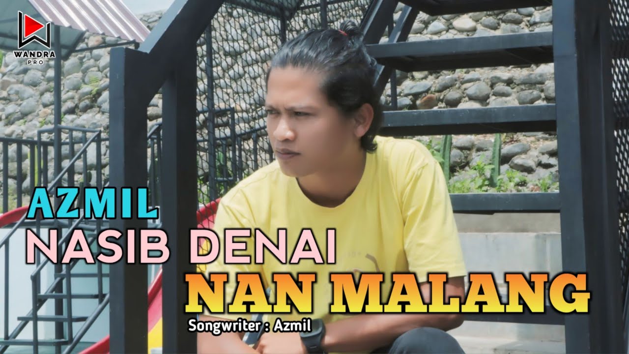 Azmil - Nasib Denai Nan Malang (official music video) - YouTube