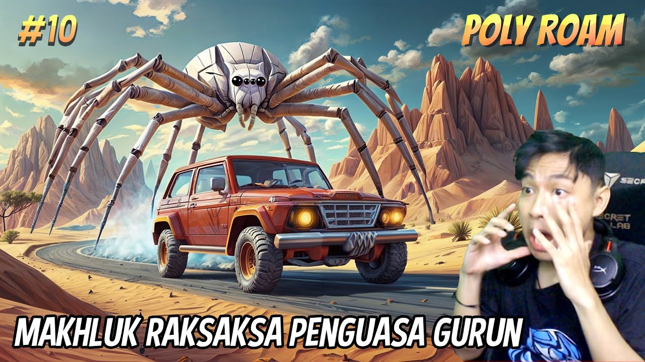 MENCARI SARANG LABA-LABA GURUN RAKSAKSA | POLY ROAM #10 - YouTube