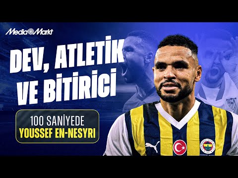 100 SANİYEDE BU KİM: “Youssef En-Nesyri” - Fenerbahçe