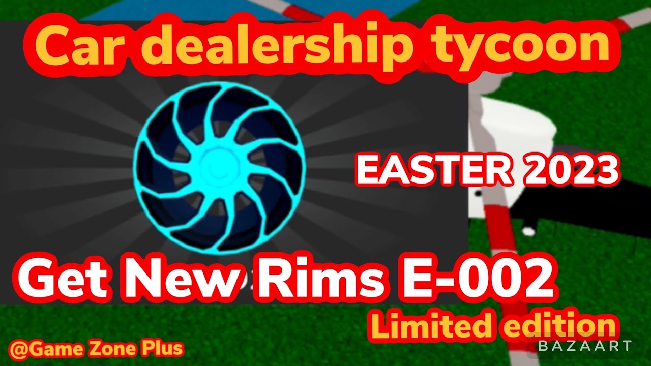 GET NEW RIMS E-002, CAR DEALERSHIP TYCOON, LIMITED EDITION #roblox # ...