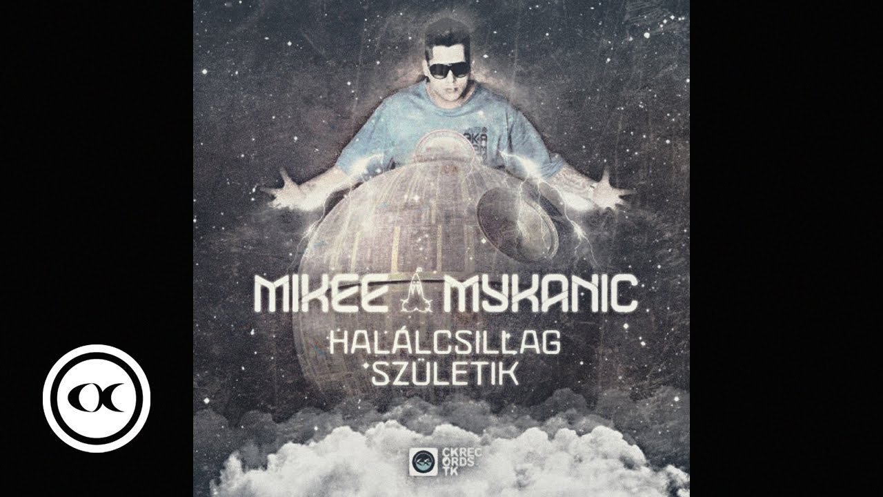 Mikee Mykanic - Halálcsillag Születik (Edited) (Audio) ft. DolBeats ...
