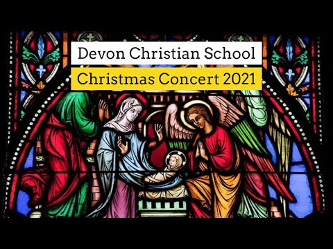 Devon Christian School - Christmas Concert 2021 - YouTube