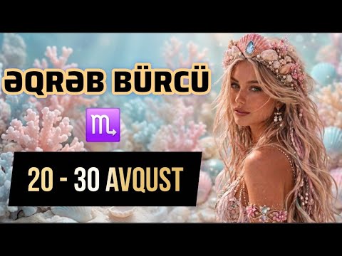 ♏️ƏQRƏB BÜRCÜ 10 GÜNLÜK PROQNOZ  - 20-30 AVQUST #əqrəbbürcü 