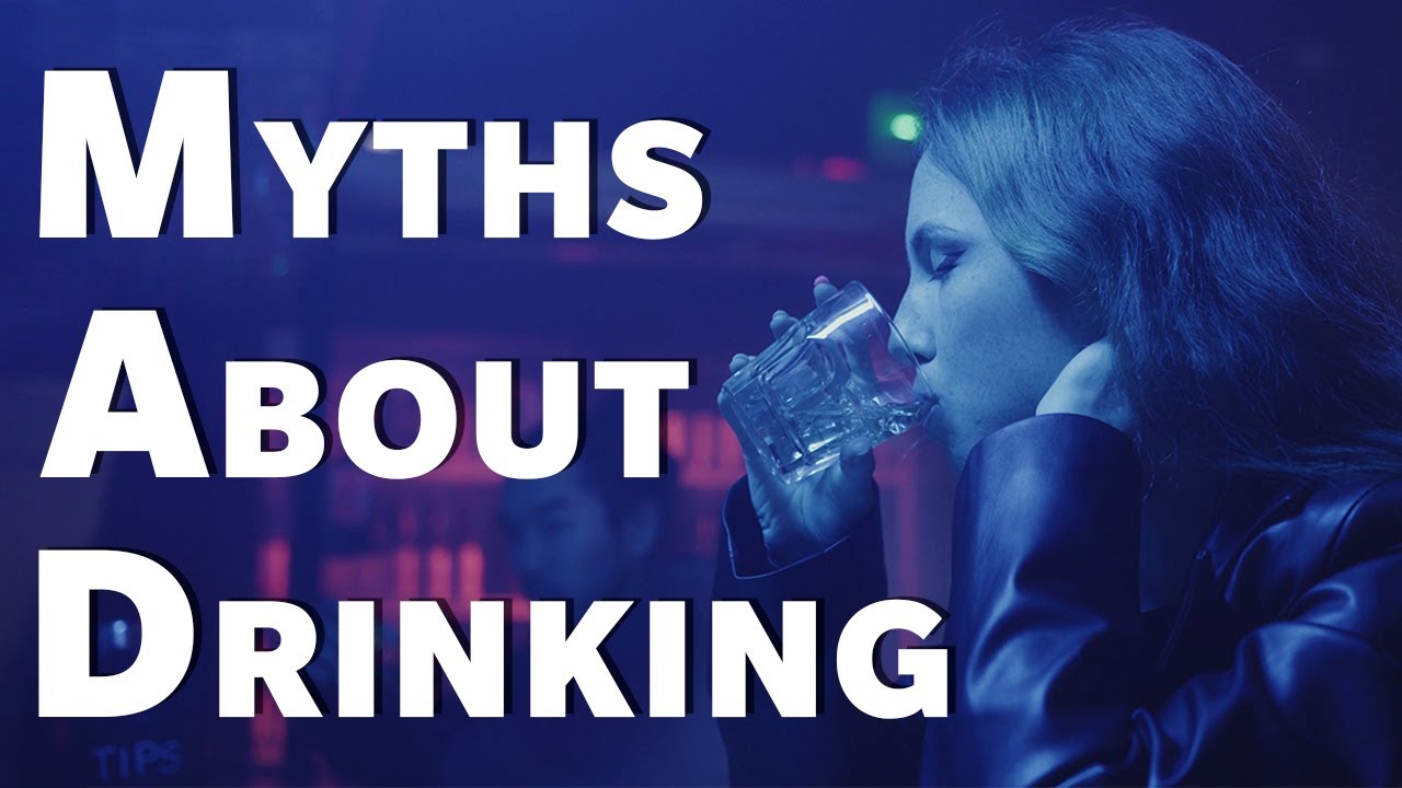 Myths About Drinking - YouTube
