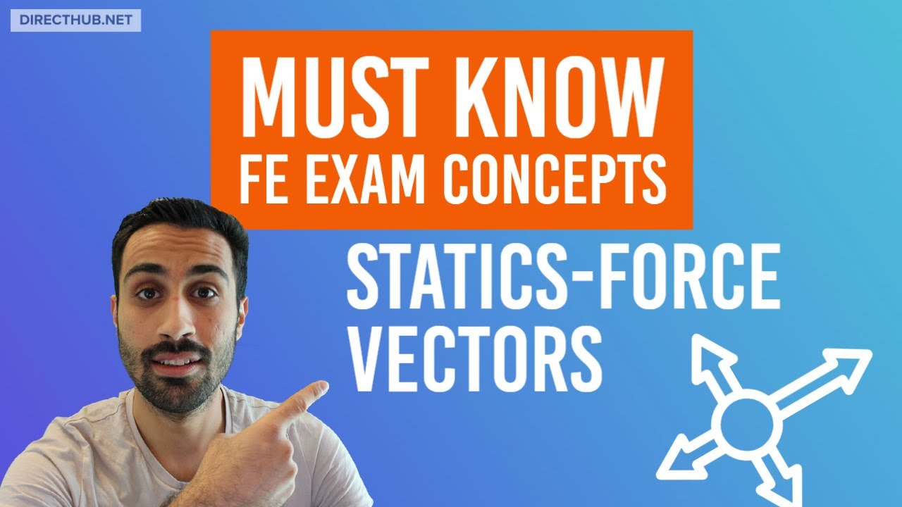 MUST KNOW FE EXAM CONCEPTS - STATICS - FORCE VECTORS - YouTube