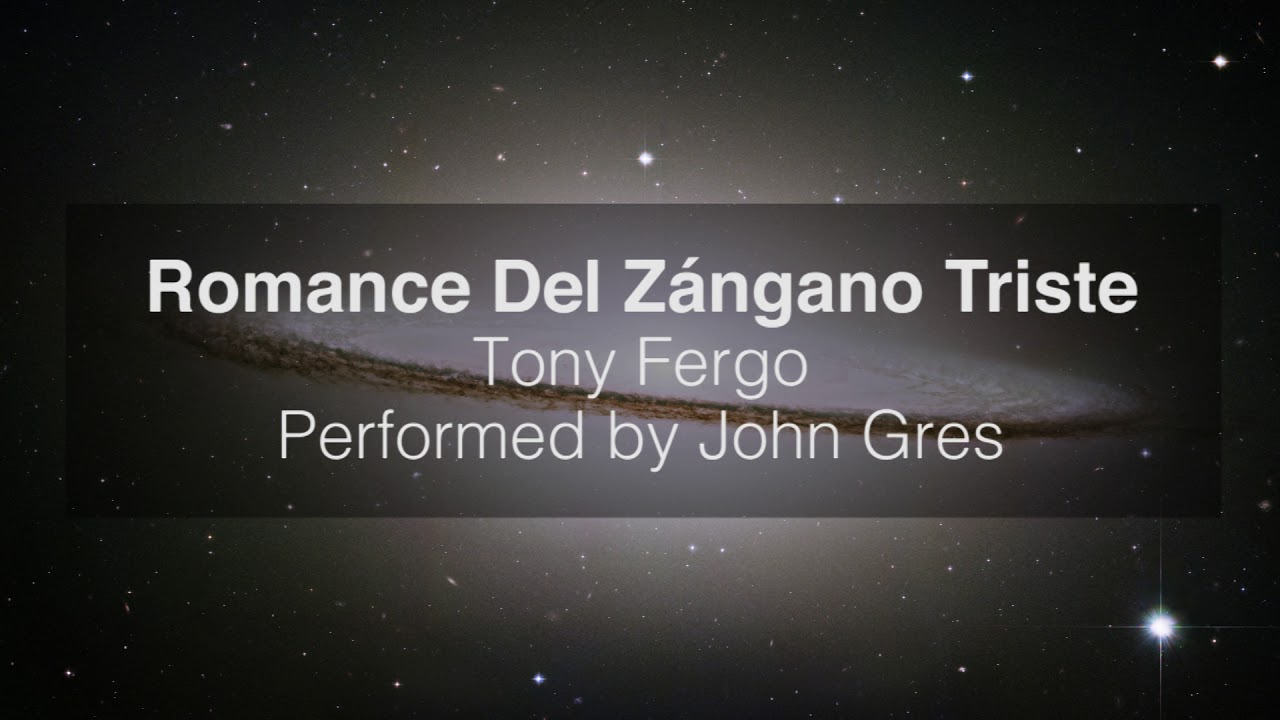 Romance Del Zángano Triste by Tony Fergo - YouTube