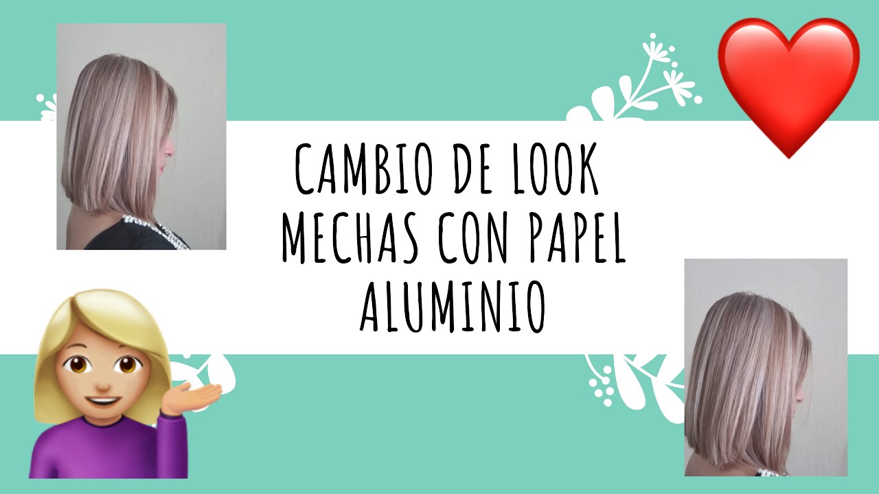 Mechas con papel aluminio - YouTube