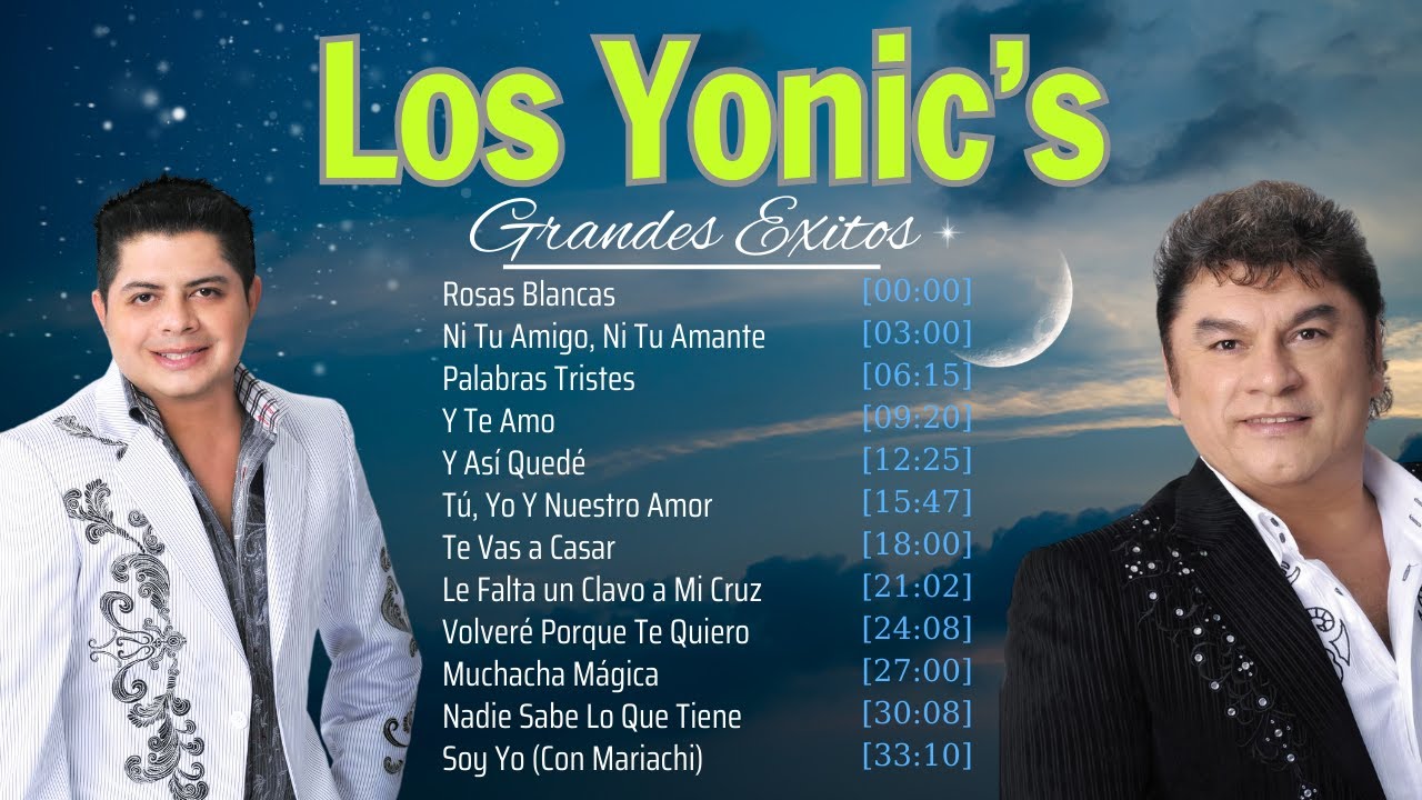 LOS YONIC'S (2024) | Las 22 mejores canciones de LOS YONIC'S2024 |LOS ...