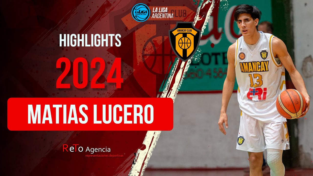 MATIAS LUCERO COMBO GARD 1,88 HIGHLIGHTS 2024 LA - AMANCAY ...