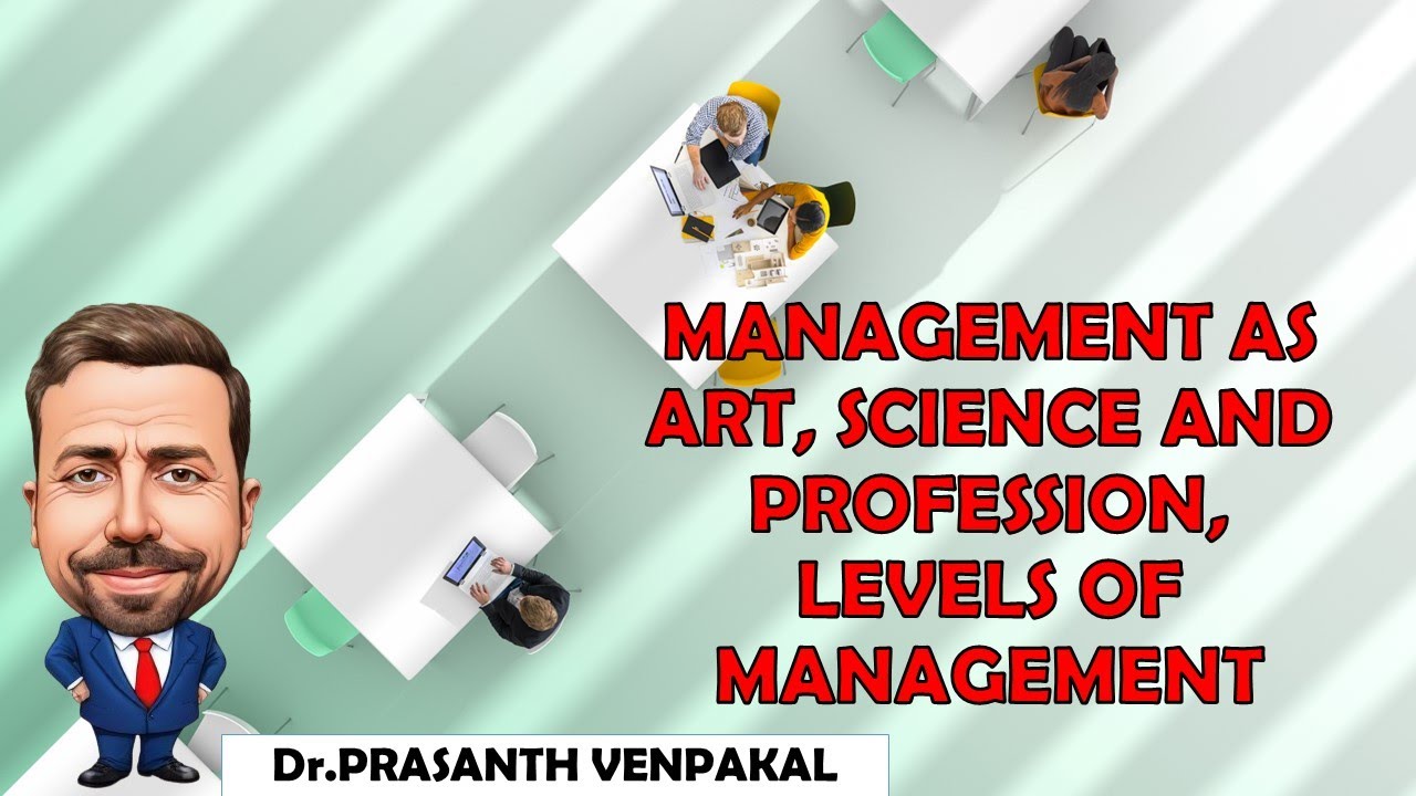 MANAGEMENT AS ART, SCIENCE AND PROFESSION, LEVELS OF MANAGEMENT CBSE ...