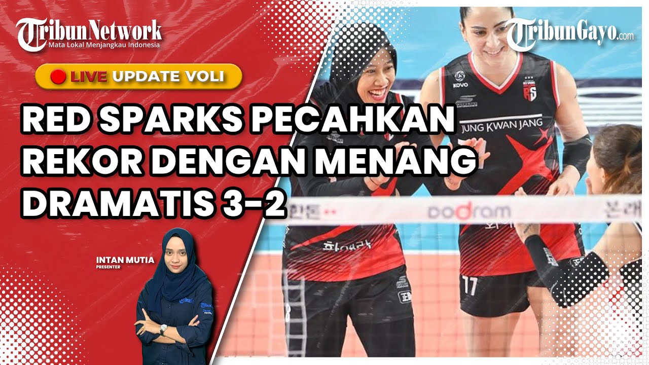 🔴 LIVE RED SPARKS PECAHKAN REKOR DENGAN KEMENANGAN DRAMATIS ATAS ...