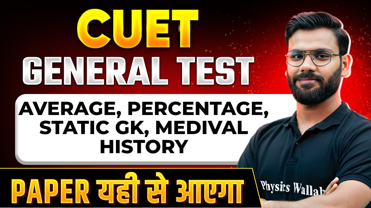 CUET General Test Preparation 2024: Average, Percentage, Static GK ...
