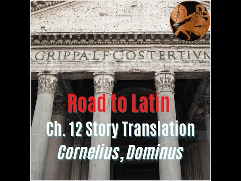 Road to Latin Chapter 12 Story Translation: Cornelius, Dominus - YouTube